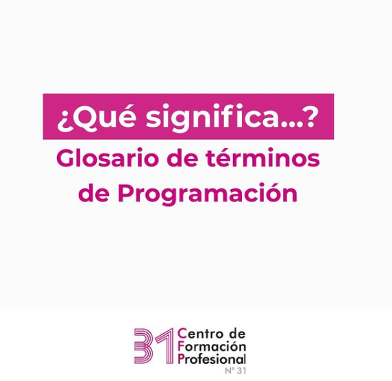 ¿Qué significa glosario de términos de Programación? | CFP 31 | SEducA